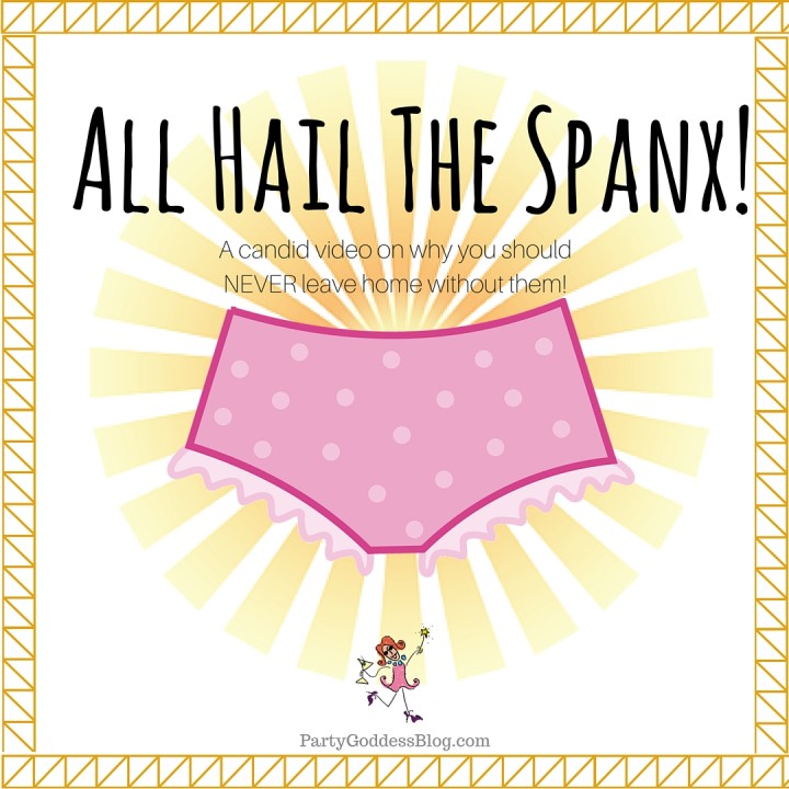 All Hail The Spanx!The Party Goddess