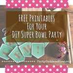 FREE Printables For Your DIY Super Bowl Party!The Party Goddess